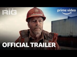 The Rig Season 1 (2023 TV Series) Cast, Wiki, Story, Release Date » 365 ...
