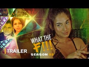 What The F!!! Season 2 (Kooku Web Series) Cast, Wiki, Story, Release ...