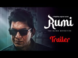 Rumi (Hoichoi Bangladesh) Web Series Cast, Wiki, Story, Release Date » 365 Reporter